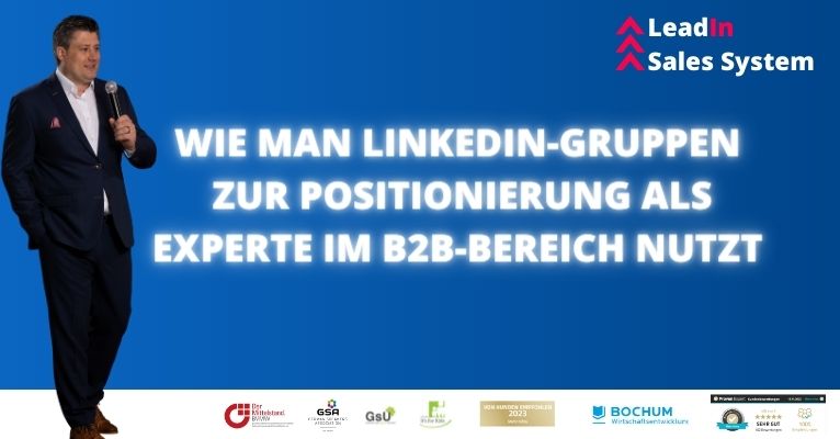 Wie man LinkedIn-Gruppen zur Positionierung als Experte im B2B-Bereich nutzt