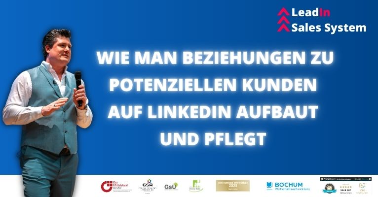 Wie man Beziehungen zu potenziellen Kunden auf LinkedIn aufbaut und pflegt